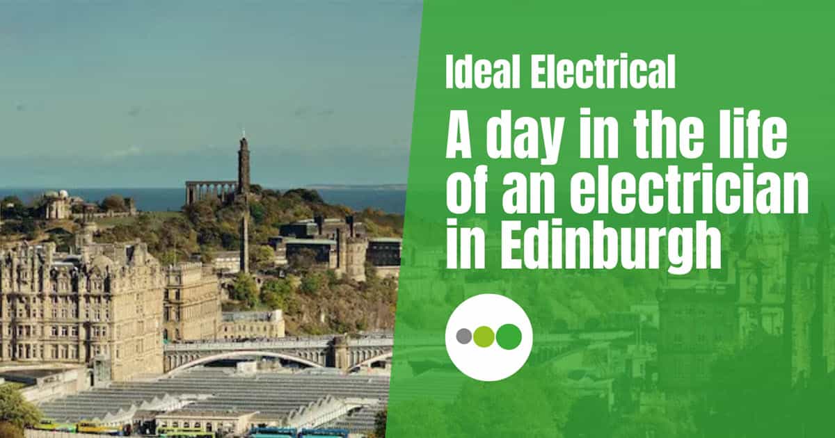 A day in the life of an electrician in Edinburgh - IES