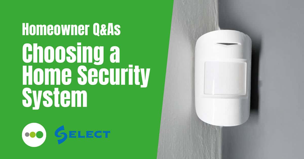 Q&As when choosing a home security system - IES
